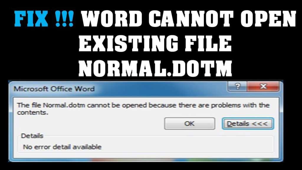 Word Cannot Open Existing File Normal Dotm (Normal.dotm) inside Word ...